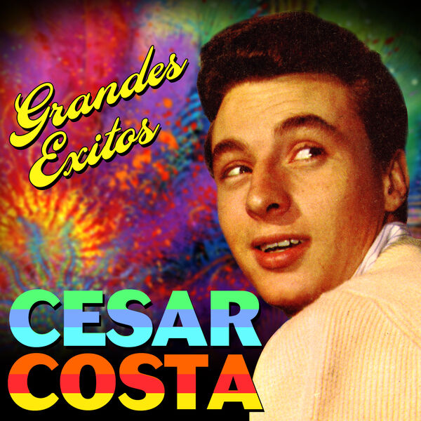 Grandes Éxitos, César Costa - Qobuz