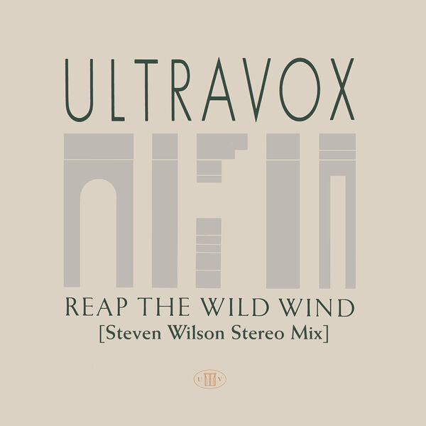Reap The Wild Wind (Steven Wilson Stereo Mix), Ultravox - Qobuz