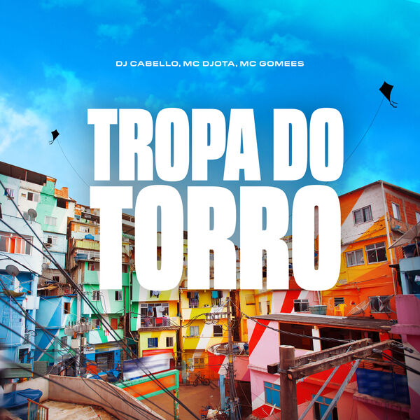 Tropa do Torro, DJ Cabello - Qobuz