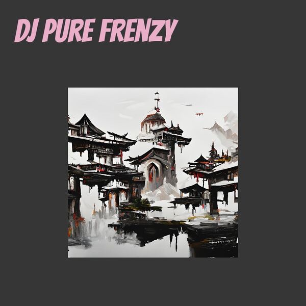 Dj Pure Frenzy, Chaerul Kusuma - Qobuz