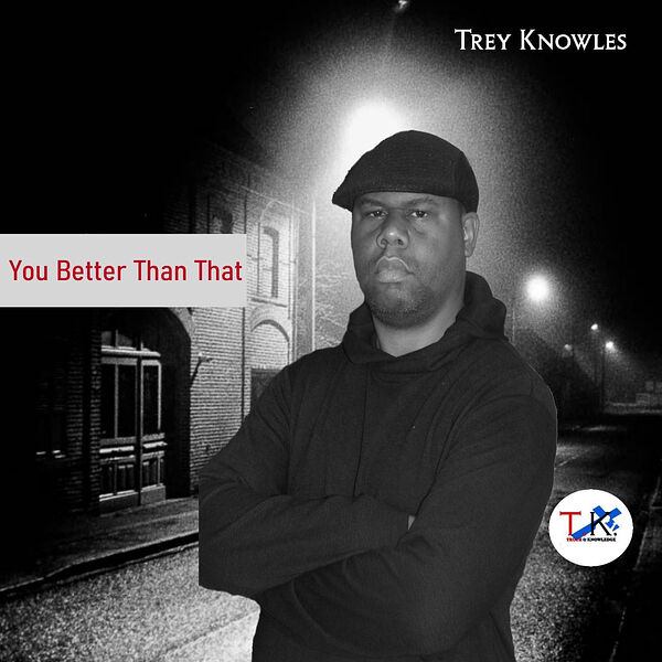 You Better Than That, Trey Knowles - Qobuz
