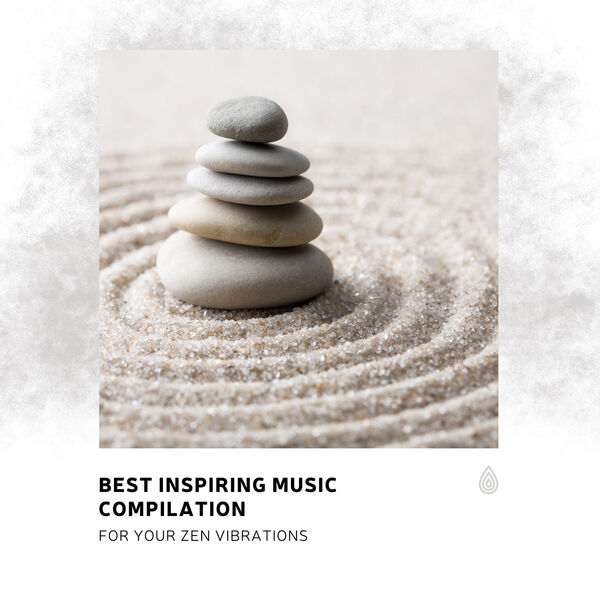 Best Inspiring Music Compilation for Your Zen Vibrations, Various ...