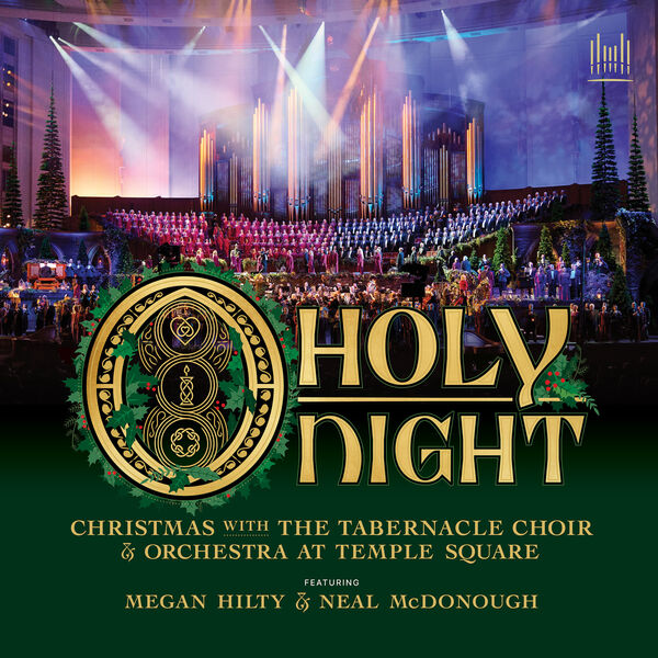 O Holy Night: Christmas with The Tabernacle Choir & Orchestra at Temple ...