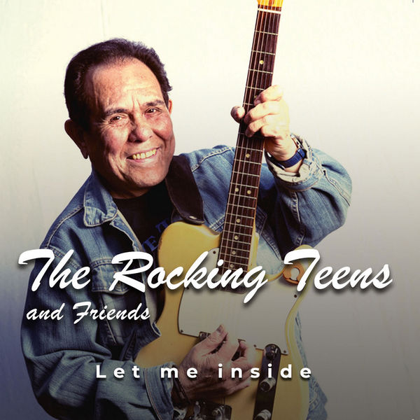 Let Me Inside, The Rocking Teens & Friends - Qobuz