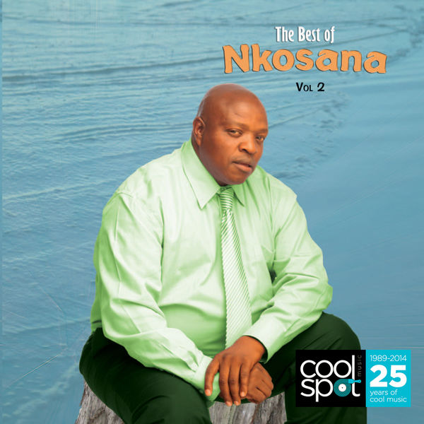 The Best Of Nkosana Vol.2, Nkosana - Qobuz