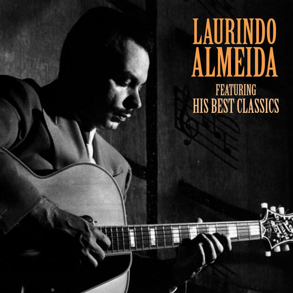 His Best Classics (Remastered), Laurindo Almeida - Qobuz