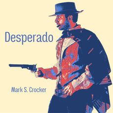 Desperado (Original Motion Picture Soundtrack), Mark S. Crocker - Qobuz