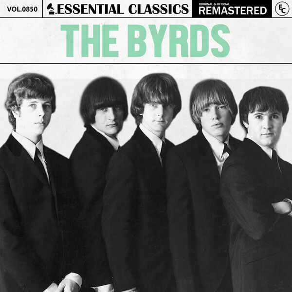 Essential Classics, Vol. 850: The Byrds, The Byrds - Qobuz