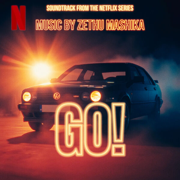 GO! Original Soundtrack from the Netflix Series, Zethu Mashika - Qobuz