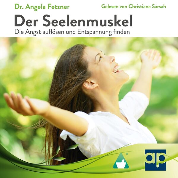 Der Seelenmuskel (Die Angst auflösen und Entspannung finden), Dr ...