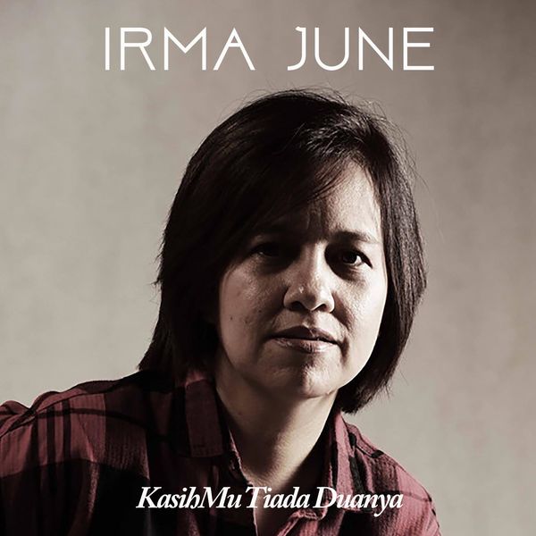 KasihMu Tiada Duanya, Irma June - Qobuz