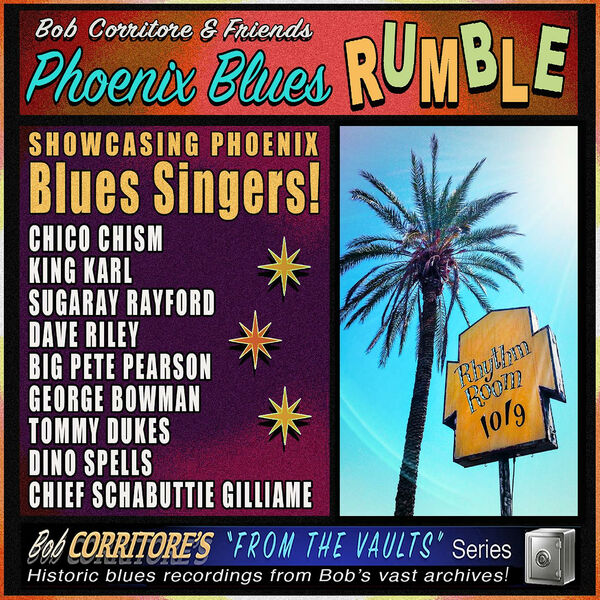 Bob Corritore and Friends: Phoenix Blues Rumble, Bob Corritore - Qobuz