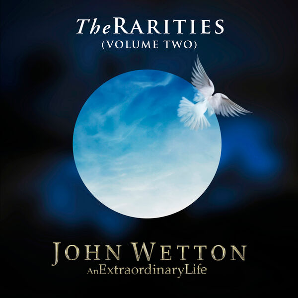 The Rarities, Volume 2, John Wetton - Qobuz