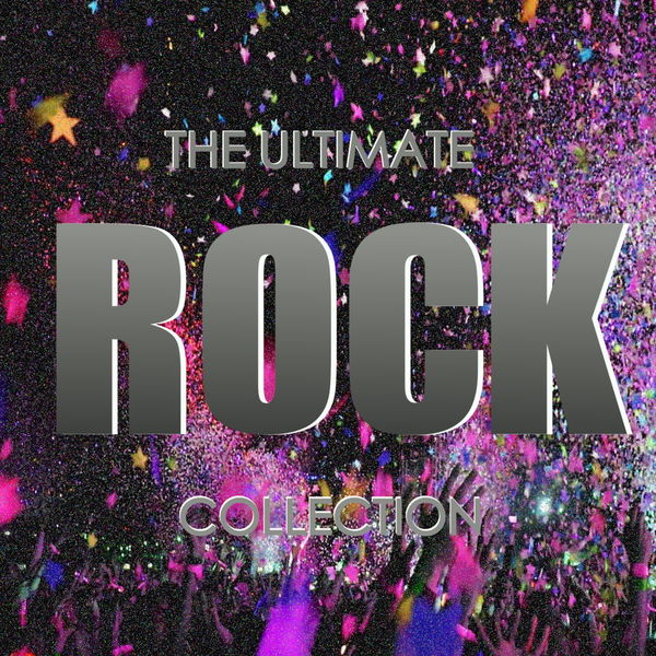 The Ultimate Rock Collection, Various Artists - Qobuz