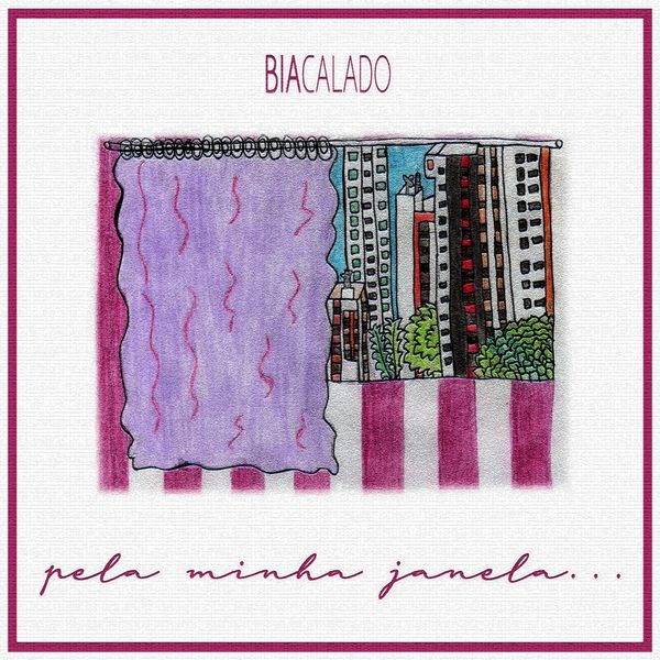 Pela Minha Janela..., Bia Calado - Qobuz