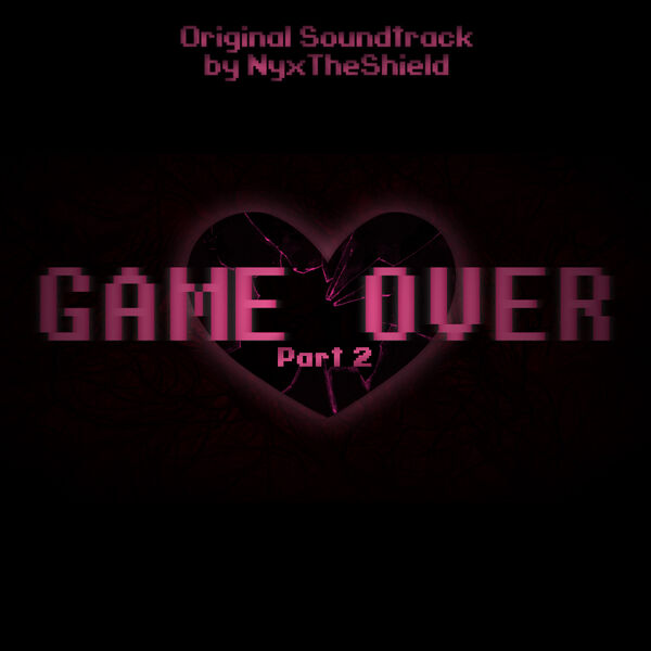 Glitchtale: Game Over Part 2 (Original Motion Picture Soundtrack ...