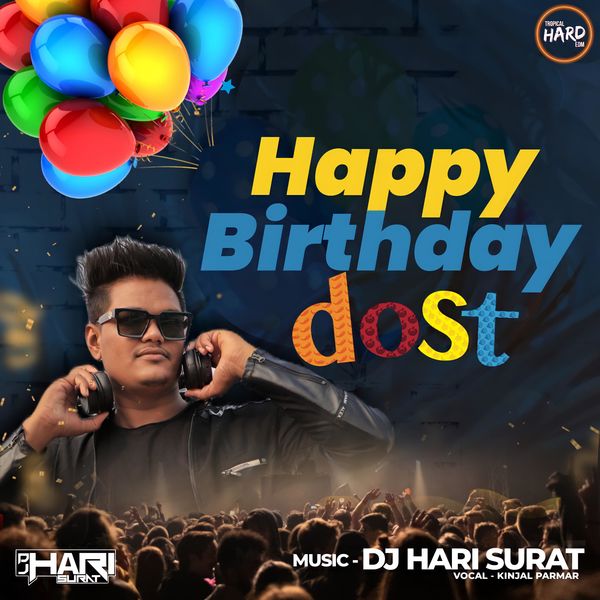 Album Happy Birthday DOST de DJ Hari Surat | Qobuz : téléchargez et ...