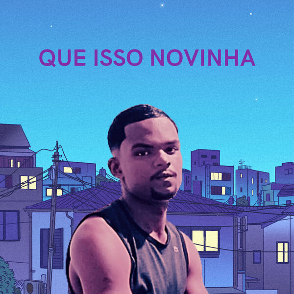 Que Isso Novinha Dj Nino Bala Qobuz
