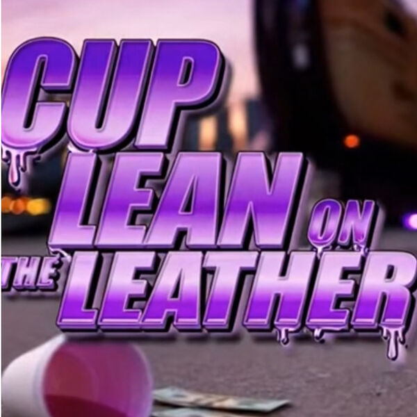 Cup Lean OnThe Leather, Bro Finbad - Qobuz
