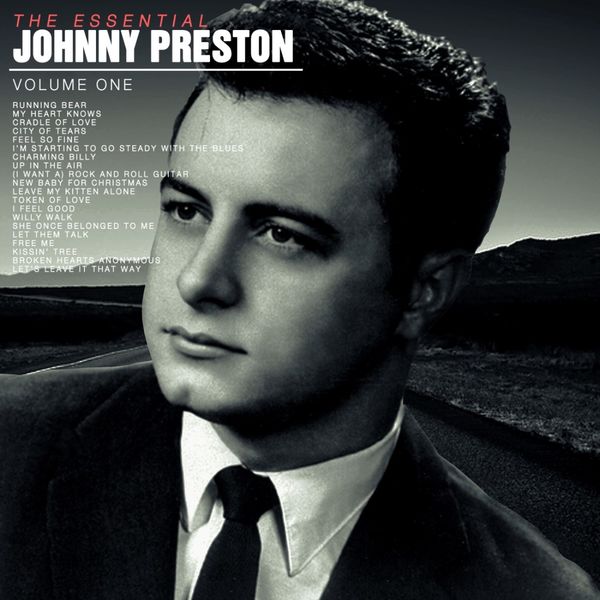 The Essential Johnny Preston, Vol 1, Johnny Preston - Qobuz