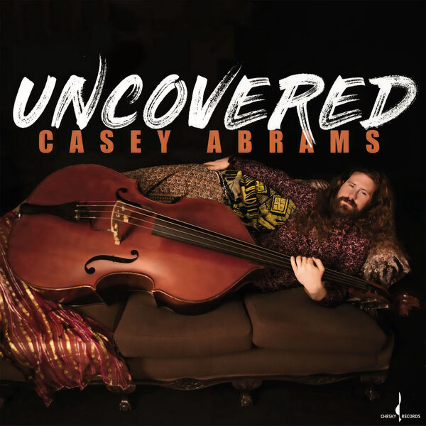 Uncovered, Casey Abrams - Qobuz