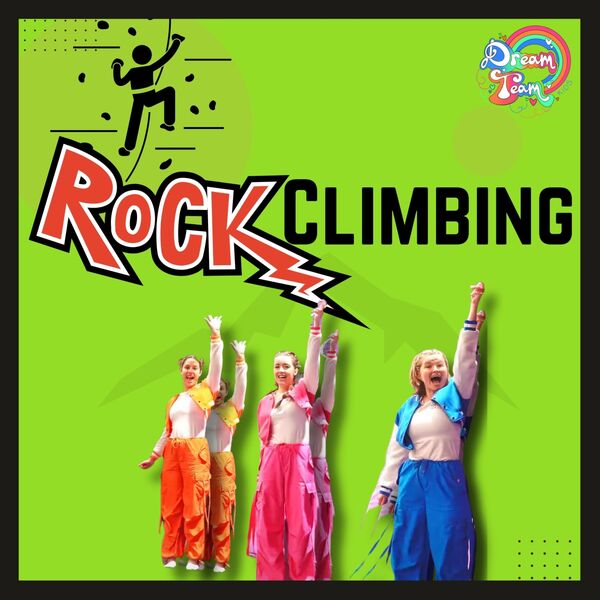 Rock Climbing, Dream Team Kids - Qobuz