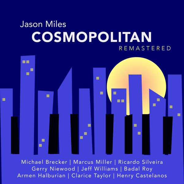 Cosmopolitan (Remastered 2025), Jason Miles - Qobuz