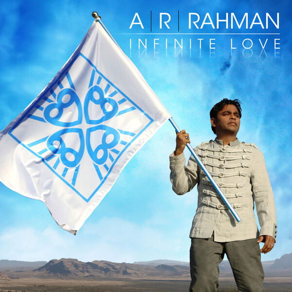 Infinite Love, A.R. Rahman - Qobuz