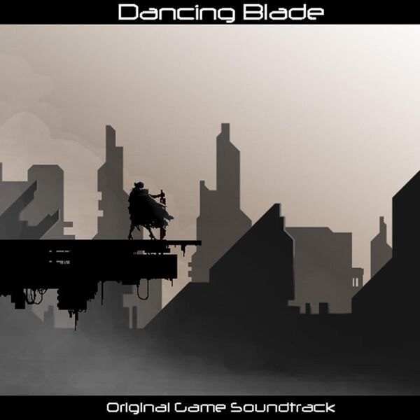 Dancing Blade Original Game Soundtrack, Benjamin Baldassini - Qobuz