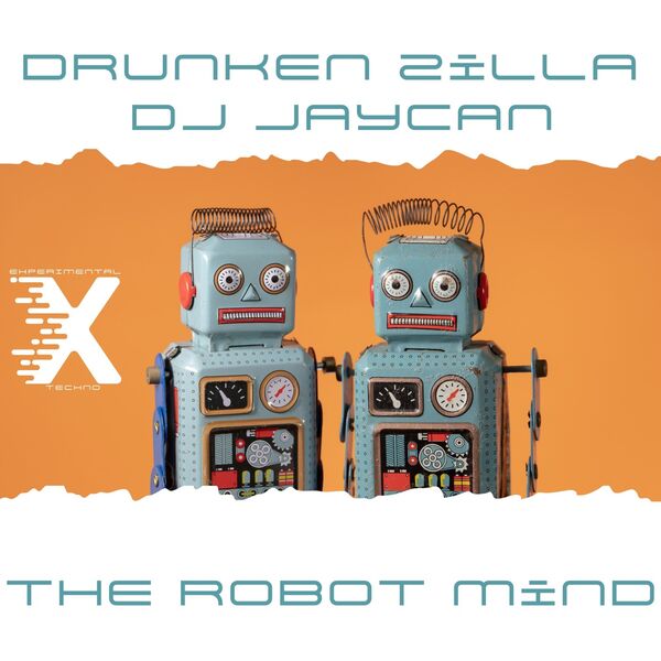 The Robot Mind, Drunken Zilla - Qobuz