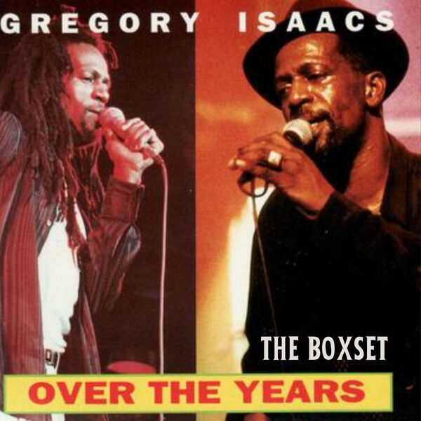 Over The Years (The Boxset), Gregory Isaacs - Qobuz