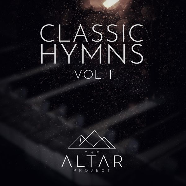 Classic Hymns, Vol. I, The Altar Project - Qobuz