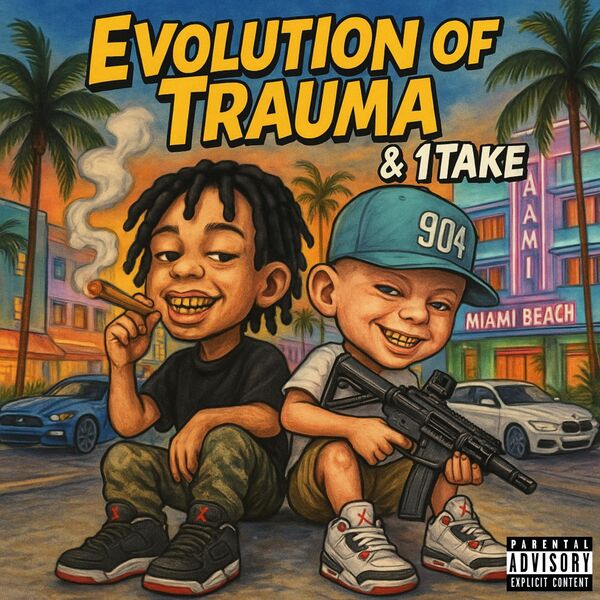 Evolution Of Trauma & 1Take, Trauma Man - Qobuz