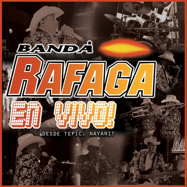Banda Rafaga en Vivo! Desde Tepic, Nayarit (En Vivo), Banda Ráfaga - Qobuz