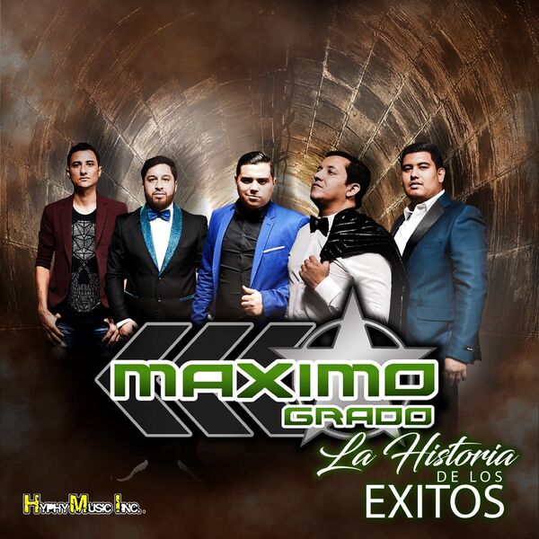 La Historia de Los Exitos, Grupo Máximo Grado - Qobuz