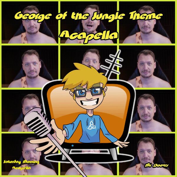 George of the Jungle Theme (From "George of the Jungle") (Acapella), Mr ...