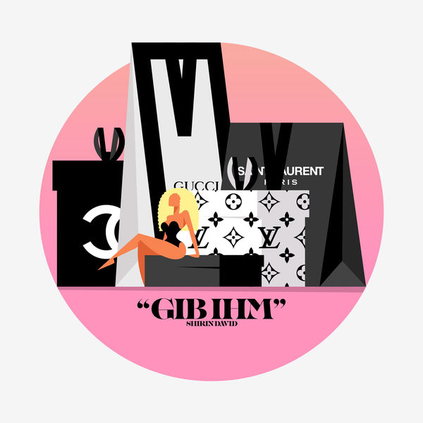 Gib Ihm, Shirin David - Qobuz