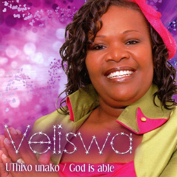 Uthixo Unako/ God Is Able, Veliswa - Qobuz