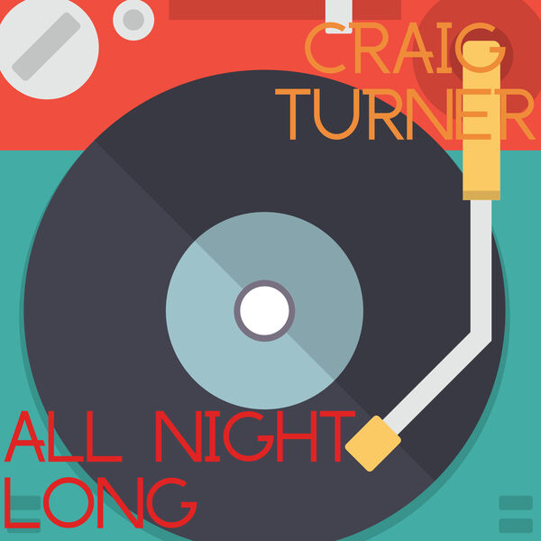 All Night Long, Craig Turner - Qobuz