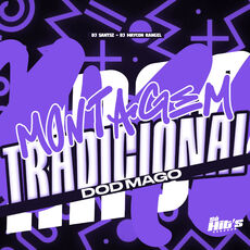 Montagem Tradicional Dod Mago, DJ SANTSZ - Qobuz