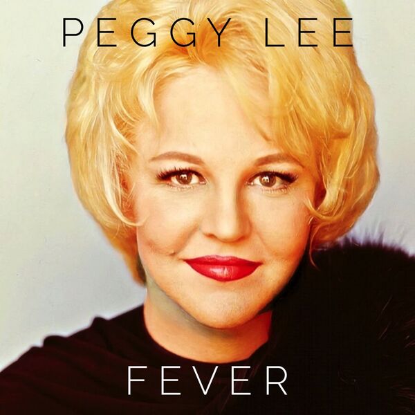 Fever, Peggy Lee - Qobuz