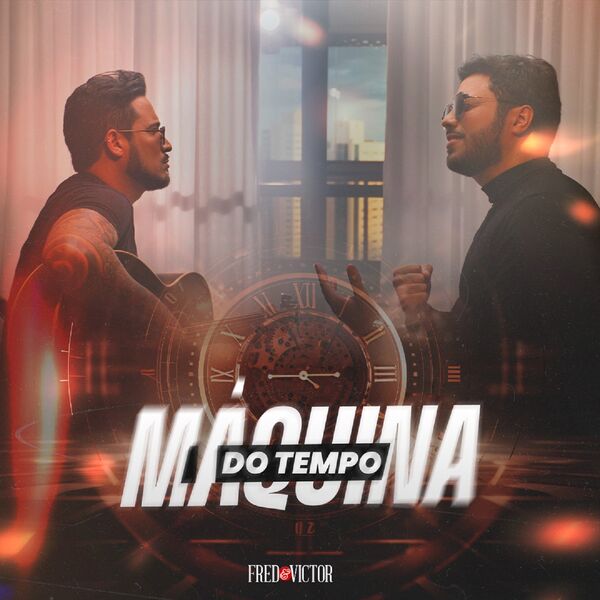 Máquina do Tempo, Fred & Victor - Qobuz