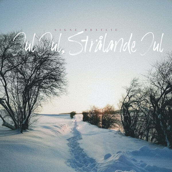 Jul Jul, Strålande Jul, Signe Bratlie - Qobuz