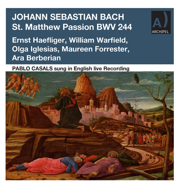 J.S. Bach: St. Matthew Passion, BWV 244 (Live), The Festival Casals ...