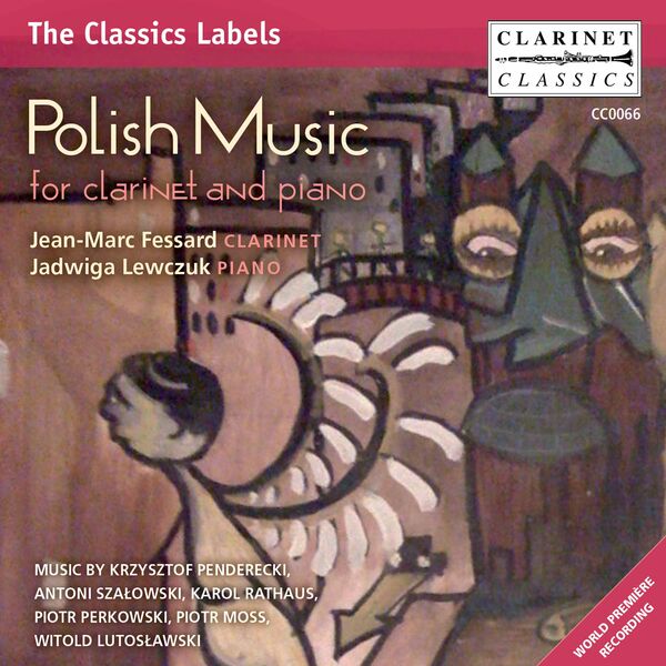 Polish Music for Clarinet & Piano, Jean-Marc Fessard - Qobuz