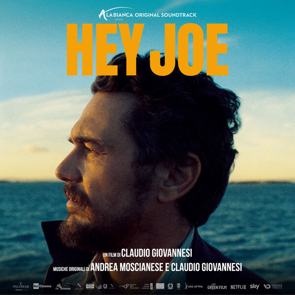 Hey Joe (Colonna sonora originale del film), Andrea Moscianese - Qobuz