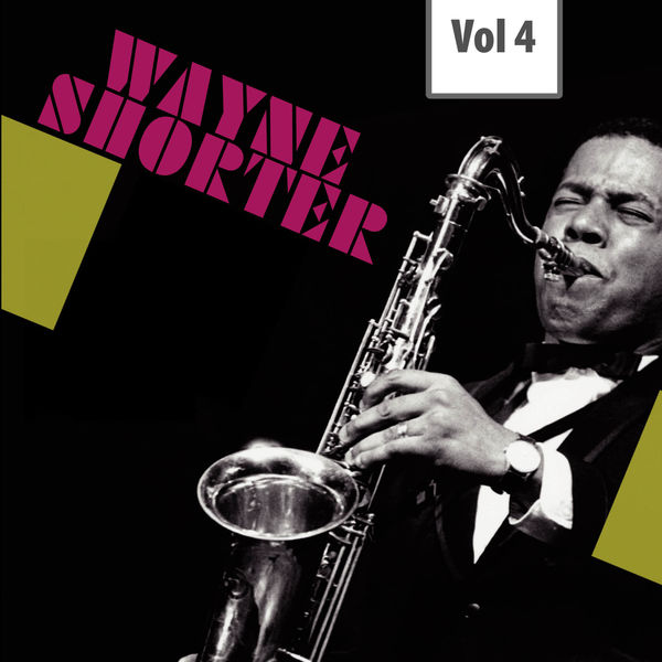 Wayne Shorter "Best Of", Vol. 4, Art Blakey - Qobuz