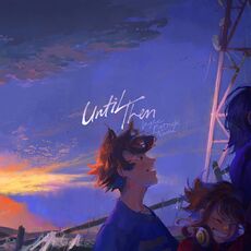 Until Then (Original Game Soundtrack), Pt. 1, Kyle Patrick Naval - Qobuz