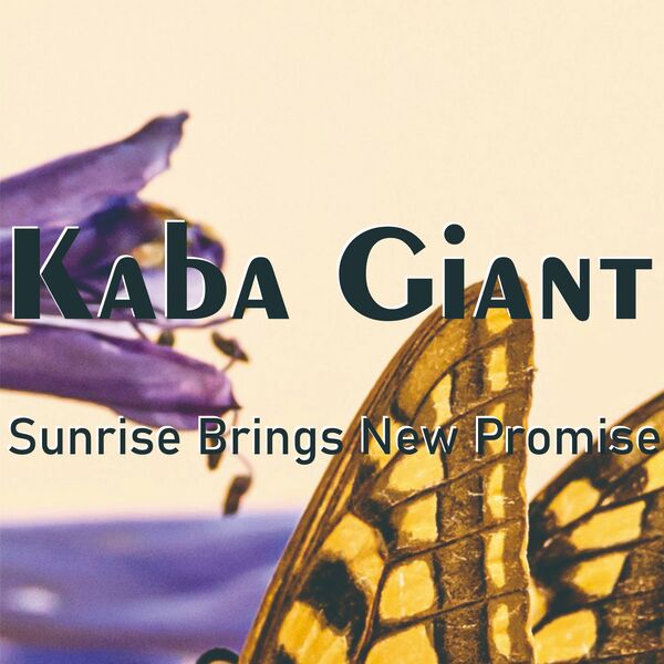 Sunrise Brings New Promise, Kaba Giant - Qobuz