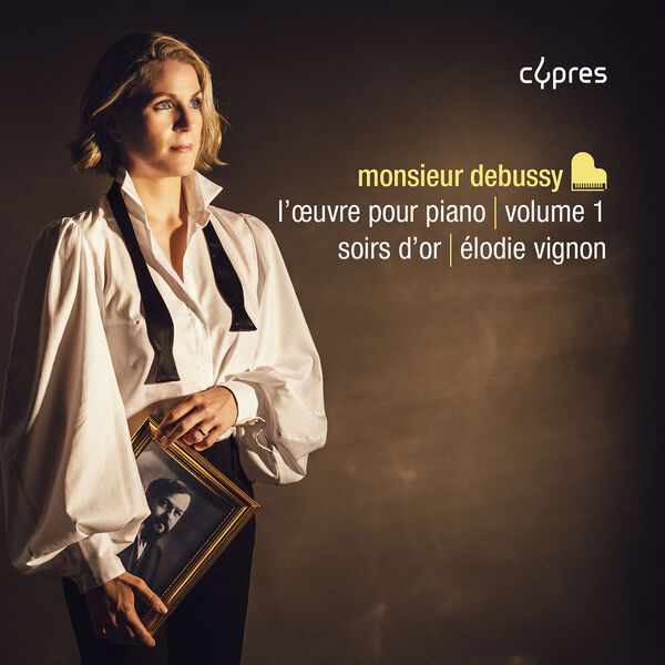 Monsieur Debussy | L'œuvre pour piano | Vol. 1: Soirs d'or, Elodie ...